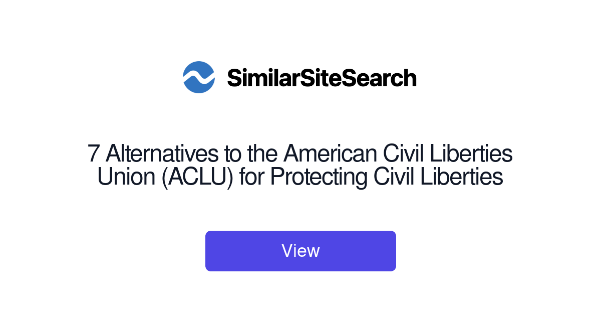 7 Alternatives to the American Civil Liberties Union (ACLU) for P ...