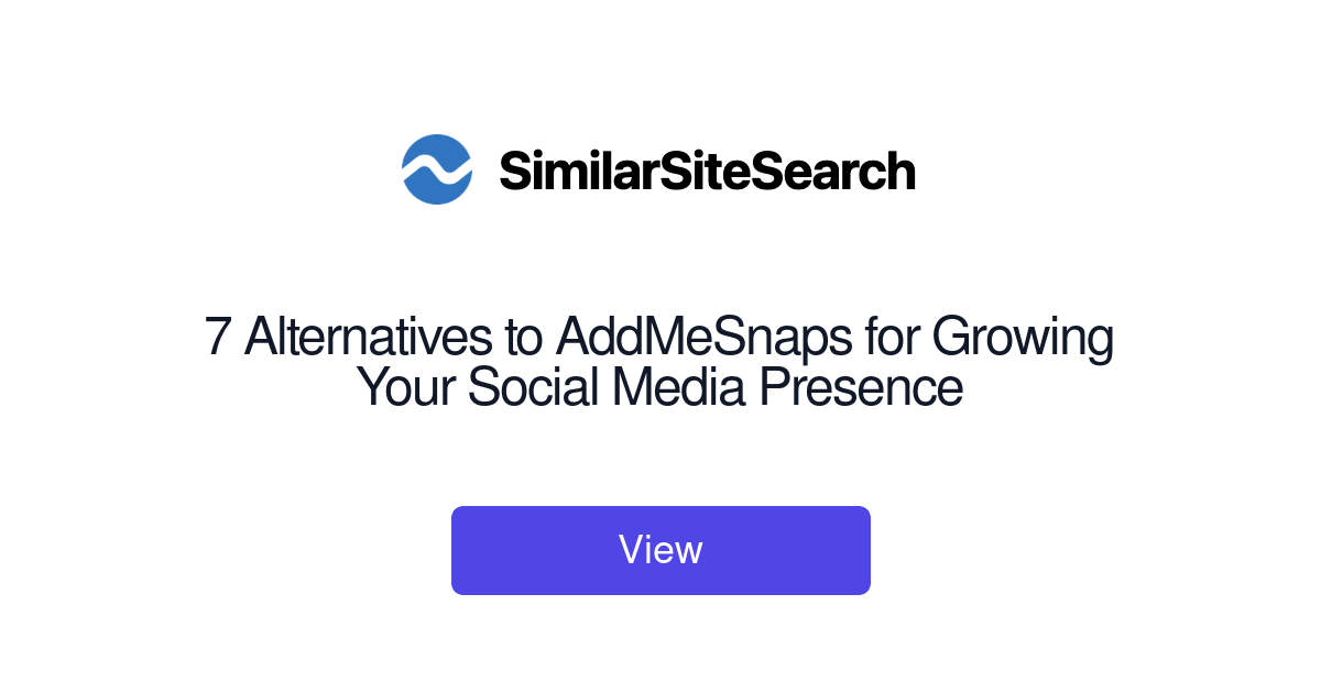 7 Alternatives to AddMeSnaps for Growing Your Social Media Presen ...