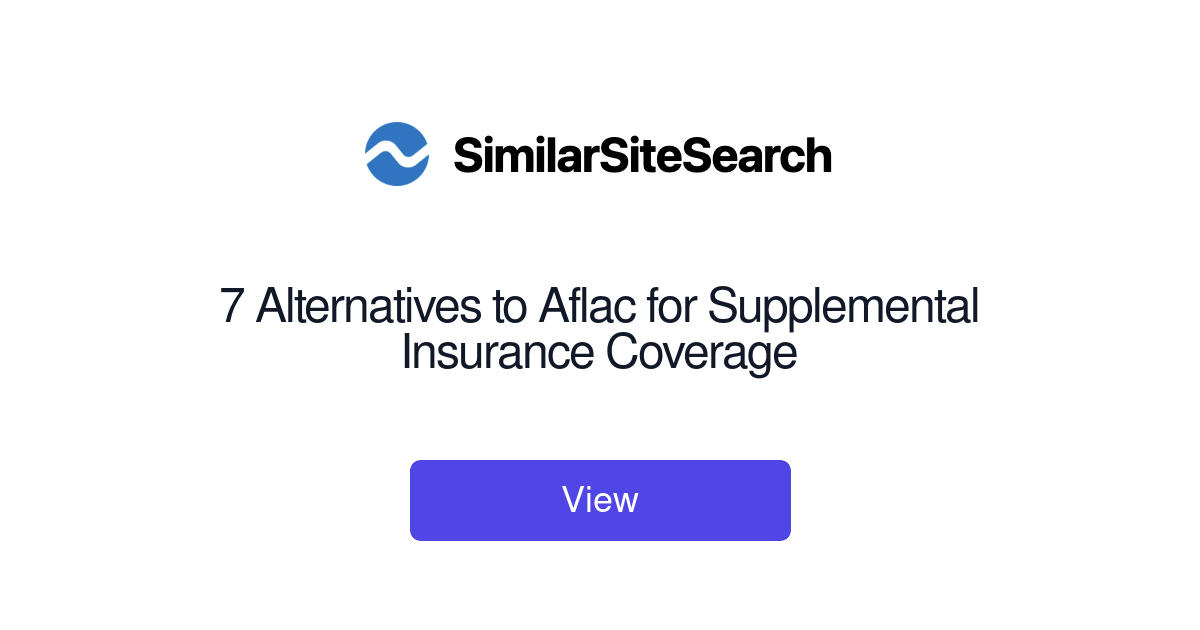 7 Alternatives to Aflac for Supplemental Insurance Coverage ...