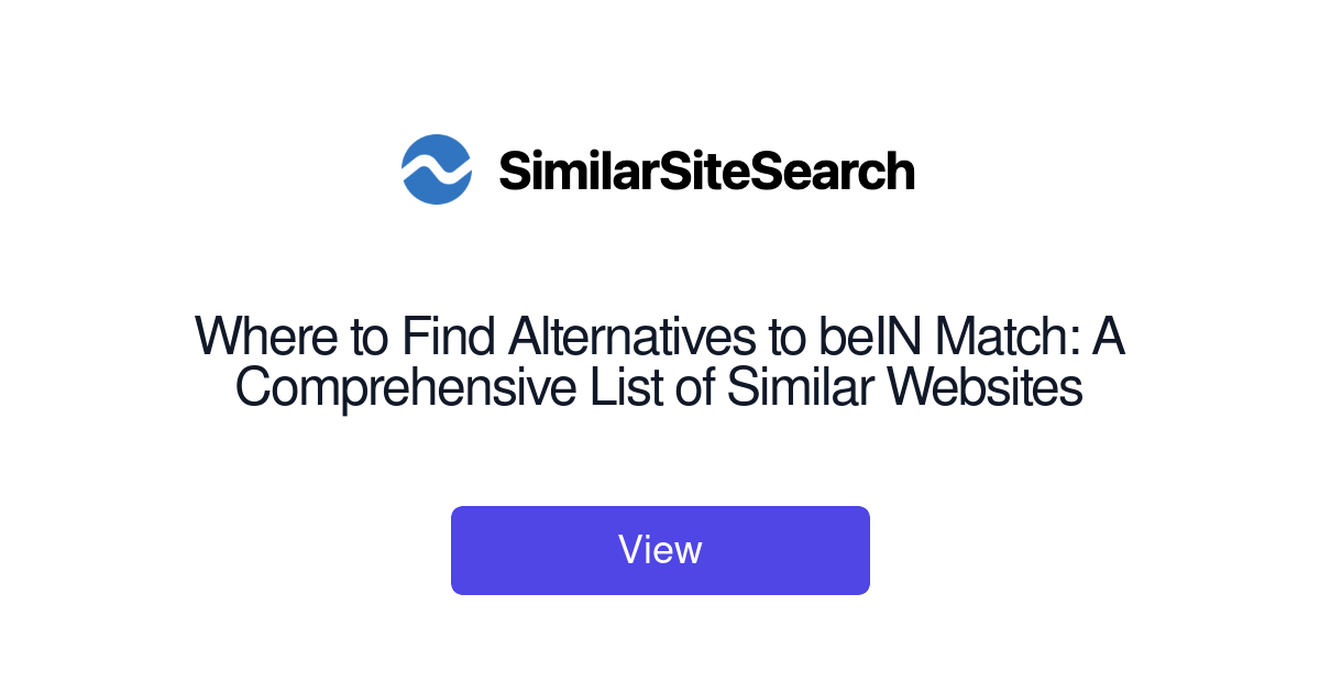 Where to Find Alternatives to beIN Match: A Comprehensive List of ...