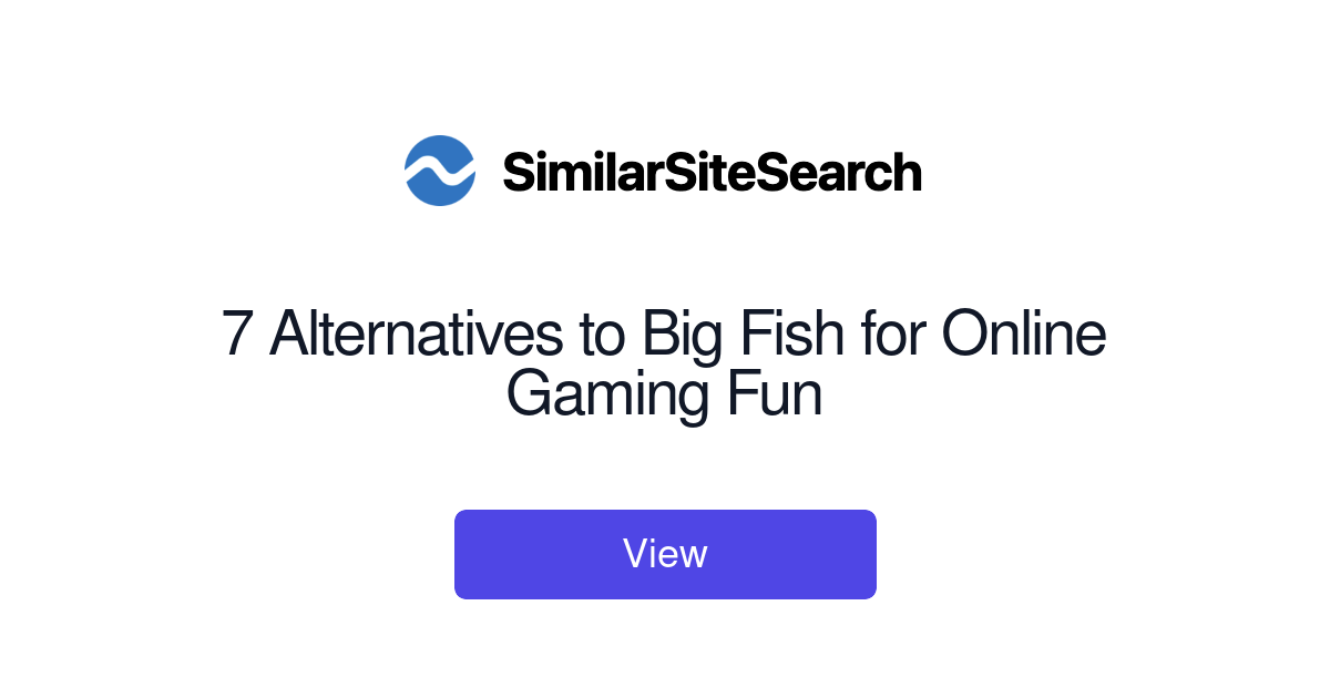 7 Alternatives to Big Fish for Online Gaming Fun - SimilarSiteSearch