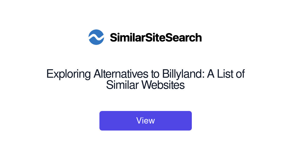 Exploring Alternatives to Billyland: A List of Similar Websites ...