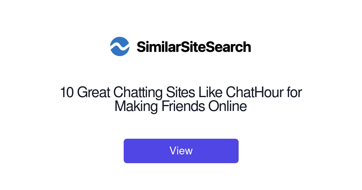 10 Great Chatting Sites Like ChatHour for Making Friends Online ...