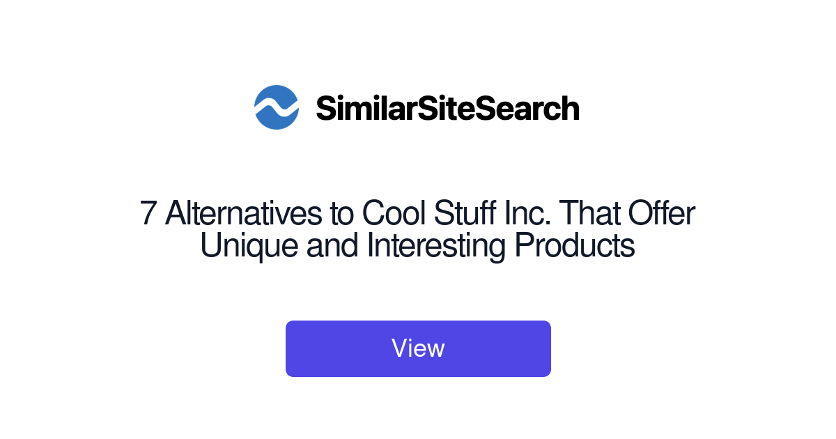 7 Alternatives to Cool Stuff Inc. That Offer Unique and Interesti ...