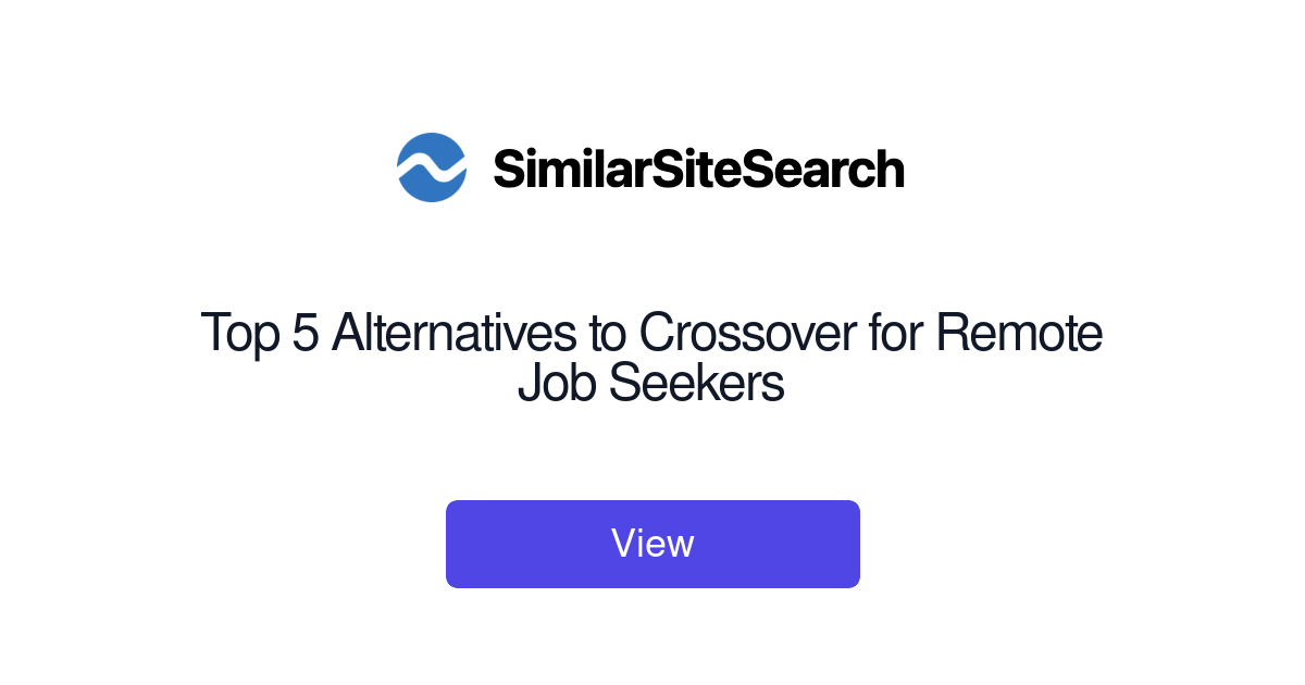 Top 5 Alternatives to Crossover for Remote Job Seekers - SimilarSiteSearch