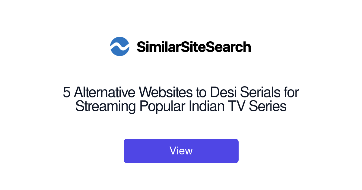 5 Alternative Websites to Desi Serials for Streaming Popular Indi ...