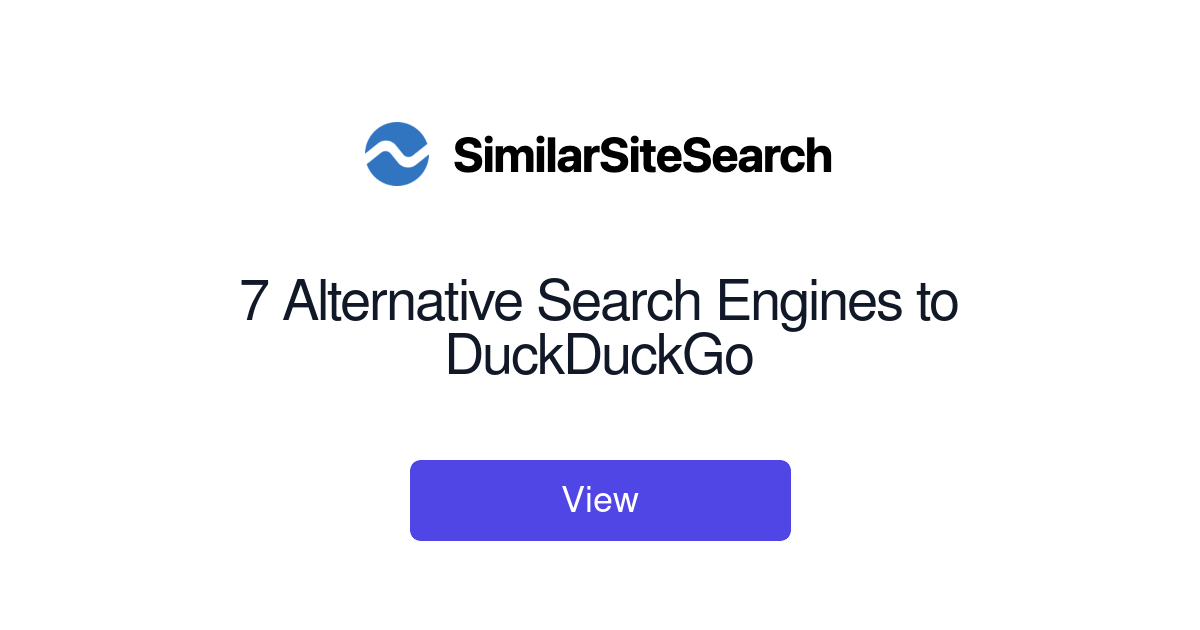 7 Alternative Search Engines to DuckDuckGo - SimilarSiteSearch