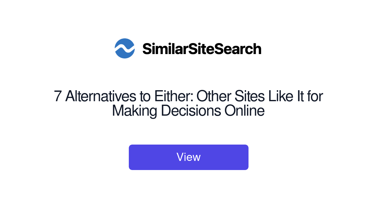 7 Alternatives to Either: Other Sites Like It for Making Decision ...