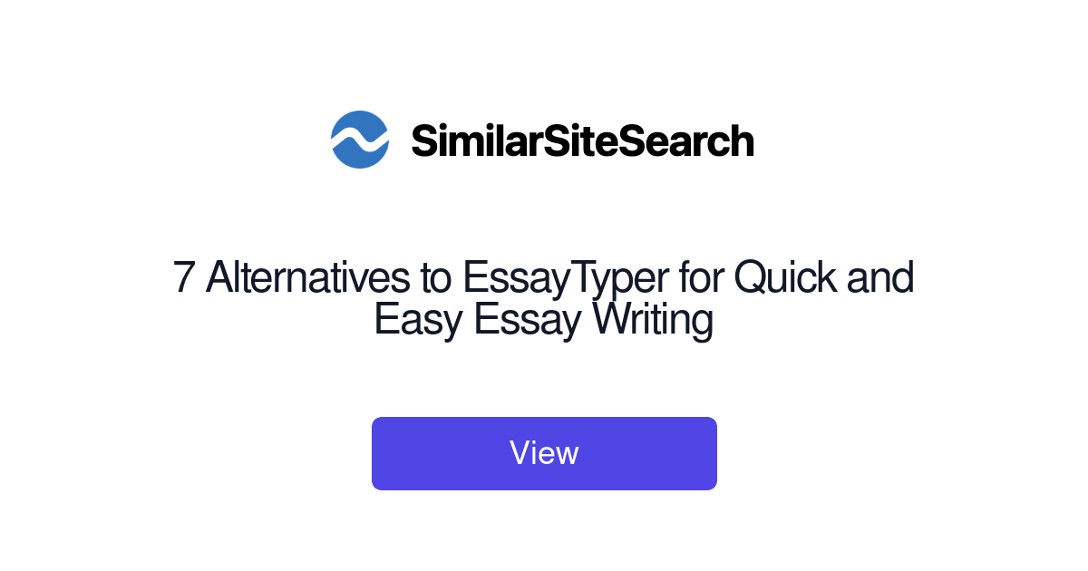 7 Alternatives to EssayTyper for Quick and Easy Essay Writing ...
