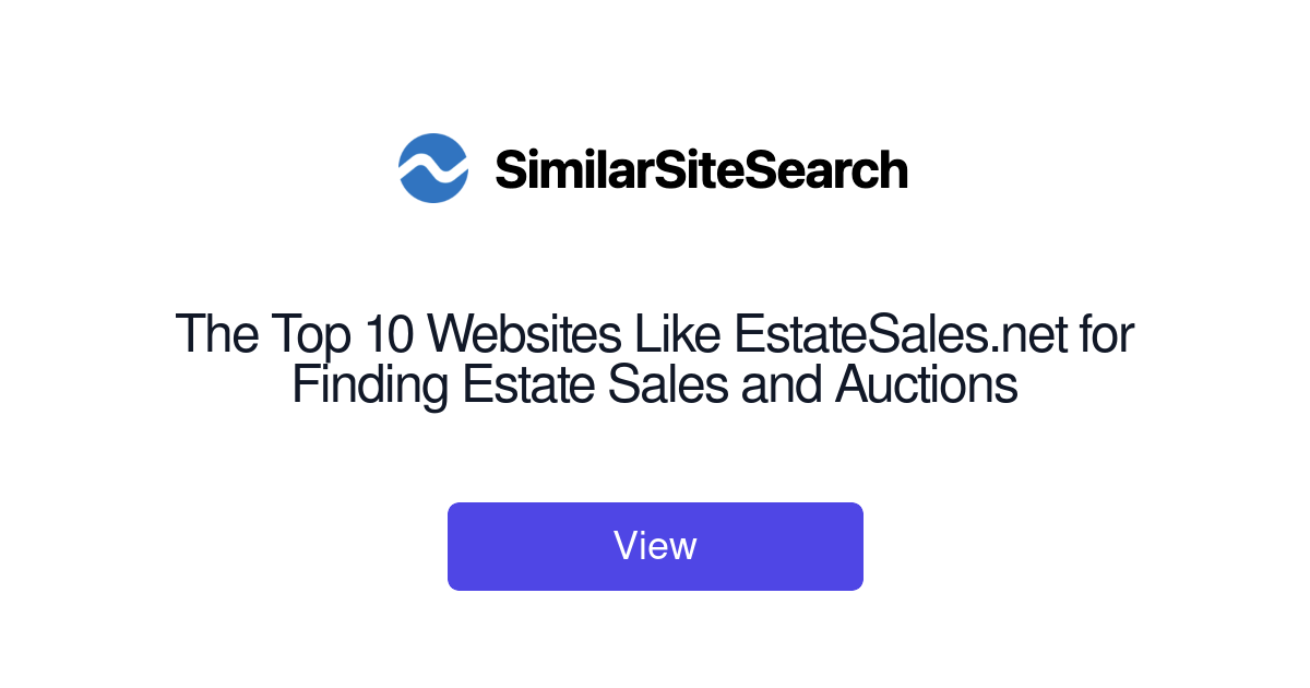 The Top 10 Websites Like EstateSales.net for Finding Estate Sales ...