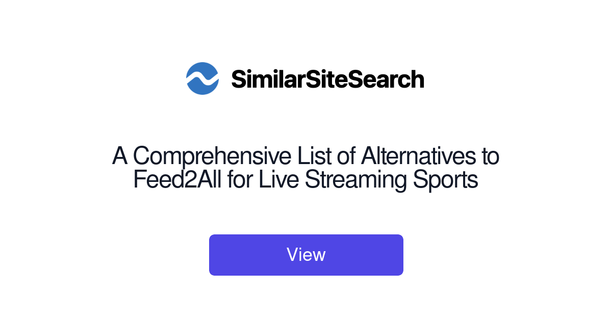 A Comprehensive List of Alternatives to Feed2All for Live Streami ...