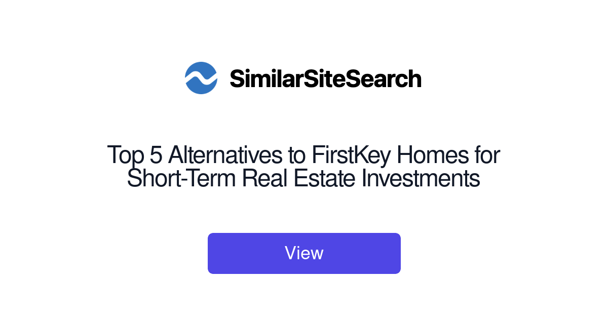 Top 5 Alternatives to FirstKey Homes for Short-Term Real Estate I ...