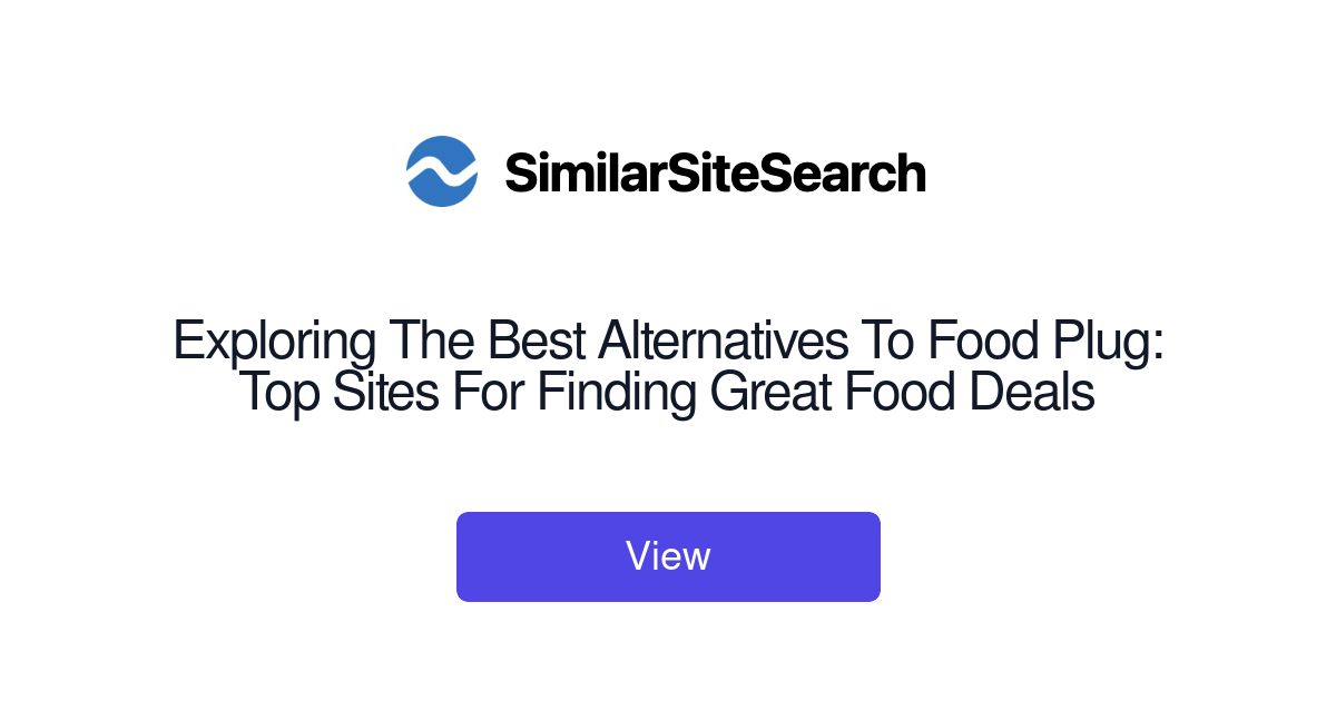 Exploring The Best Alternatives To Food Plug: Top Sites For Findi ...