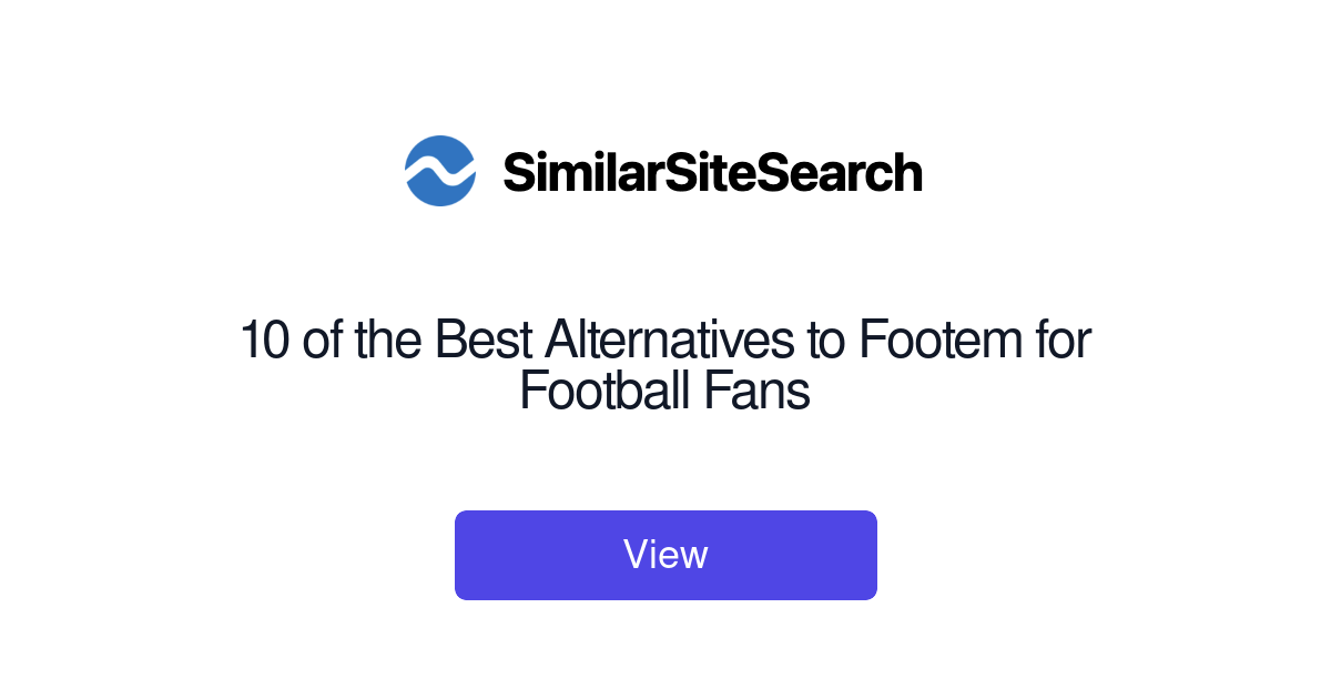 10 of the Best Alternatives to Footem for Football Fans - SimilarSiteSearch