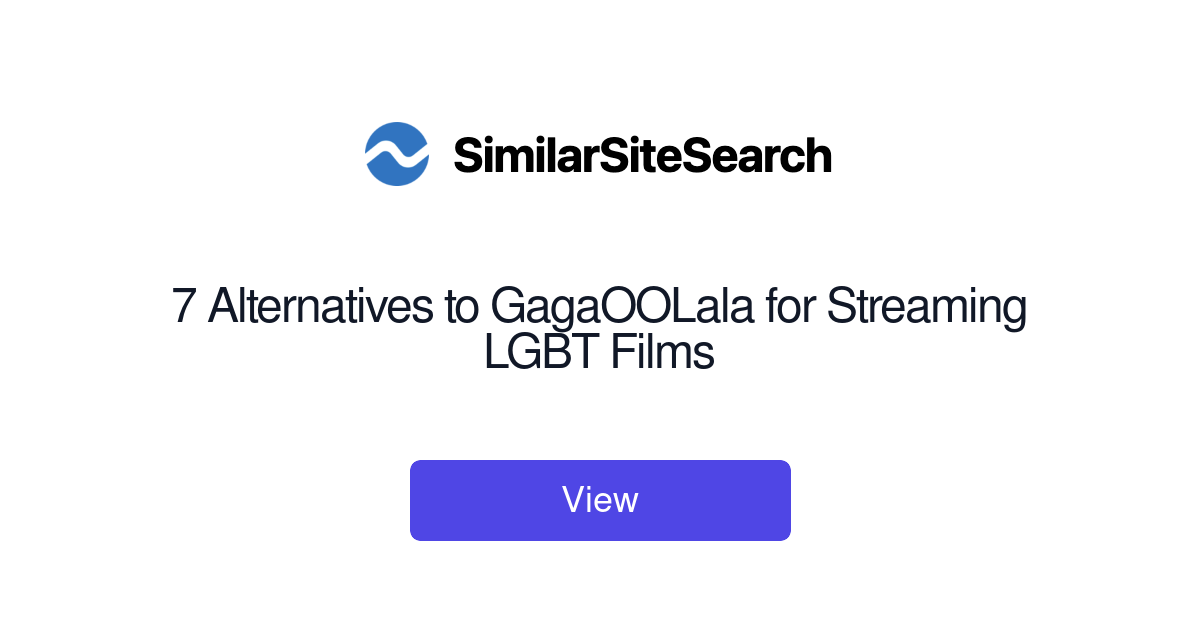 7 Alternatives to GagaOOLala for Streaming LGBT Films - SimilarSiteSearch