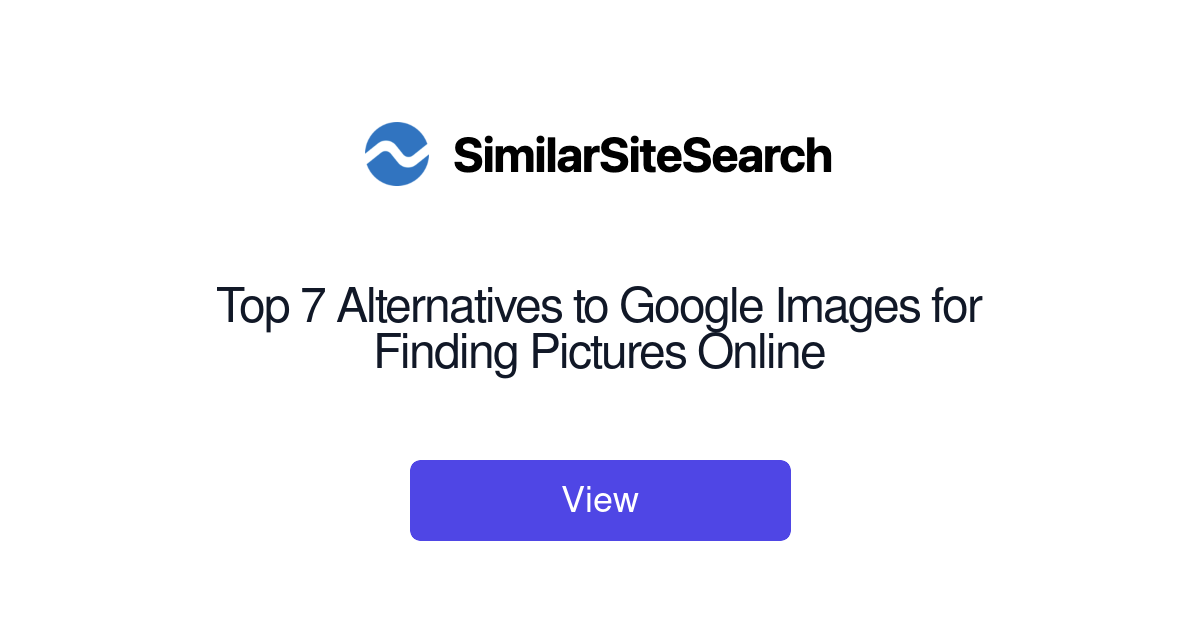 Top 7 Alternatives to Google Images for Finding Pictures Online ...