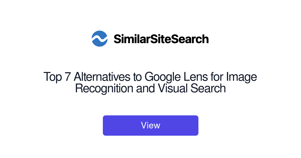 Top 7 Alternatives to Google Lens for Image Recognition and Visua ...