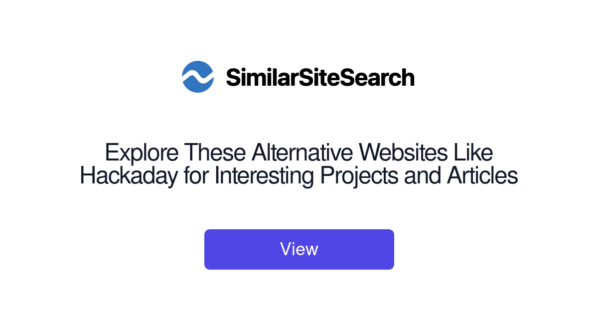 Explore These Alternative Websites Like Hackaday For Interesting Similarsitesearch 6104