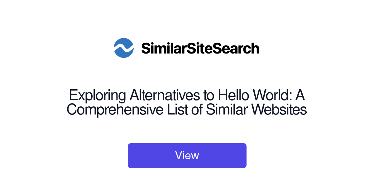 Exploring Alternatives to Hello World: A Comprehensive List of Si ...