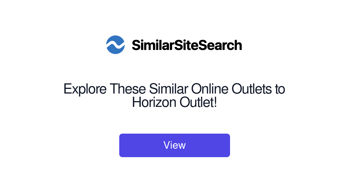 Explore These Similar Online Outlets to Horizon Outlet! - SimilarSiteSearch