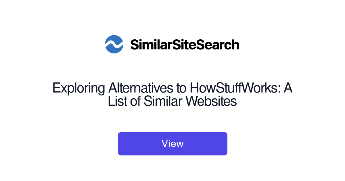 Exploring Alternatives to HowStuffWorks: A List of Similar Websit ...