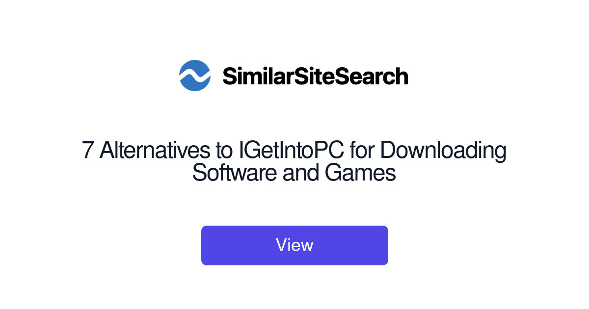 7 Alternatives to IGetIntoPC for Downloading Software and Games ...