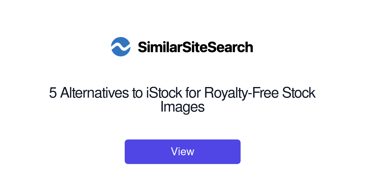 5 Alternatives to iStock for Royalty-Free Stock Images - SimilarSiteSearch