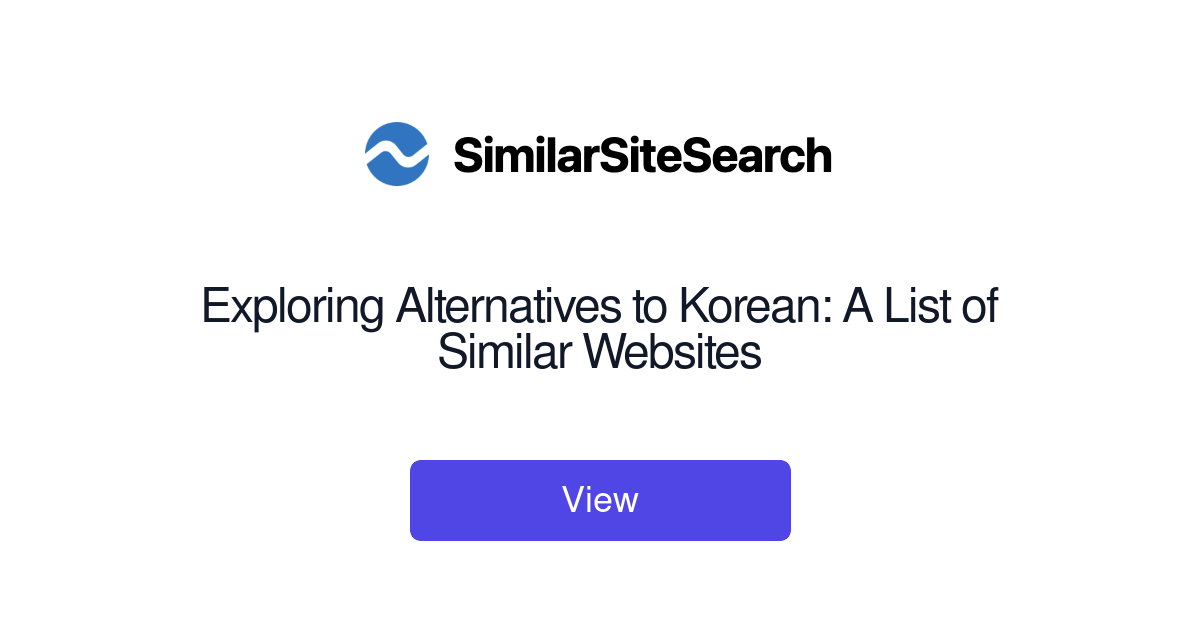 Exploring Alternatives to Korean: A List of Similar Websites ...