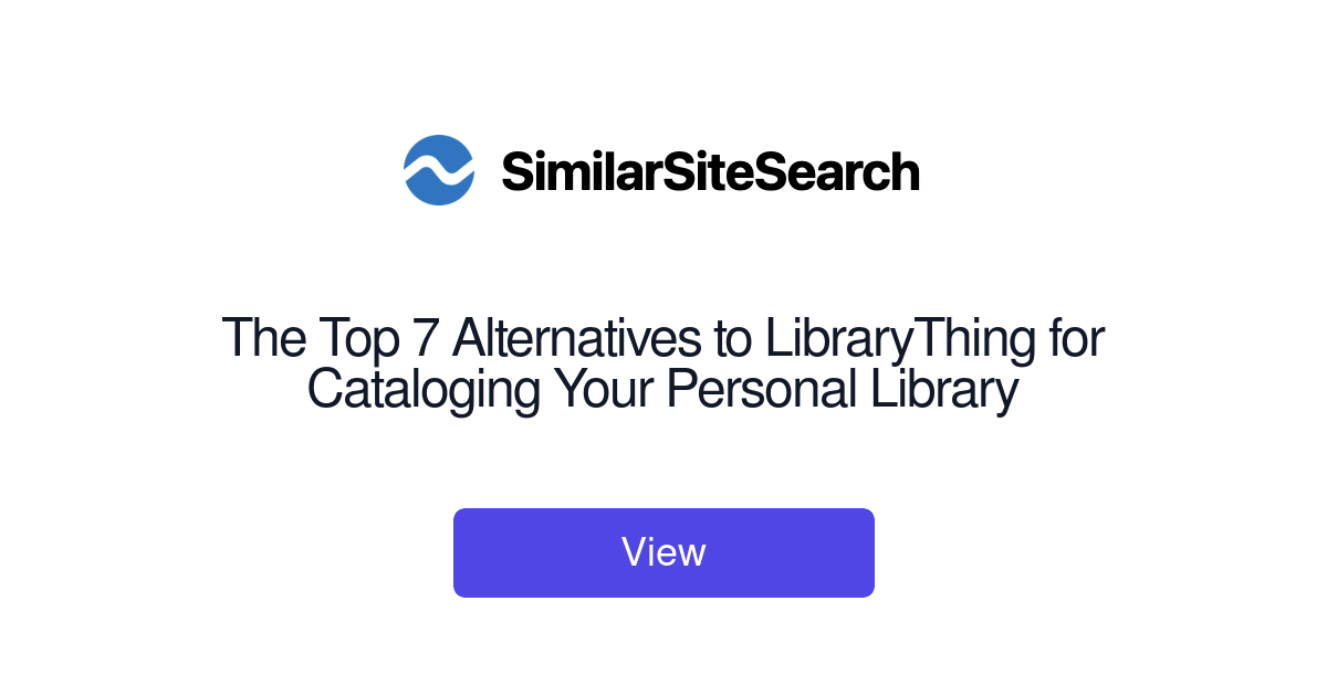 The Top 7 Alternatives to LibraryThing for Cataloging Your Person ...