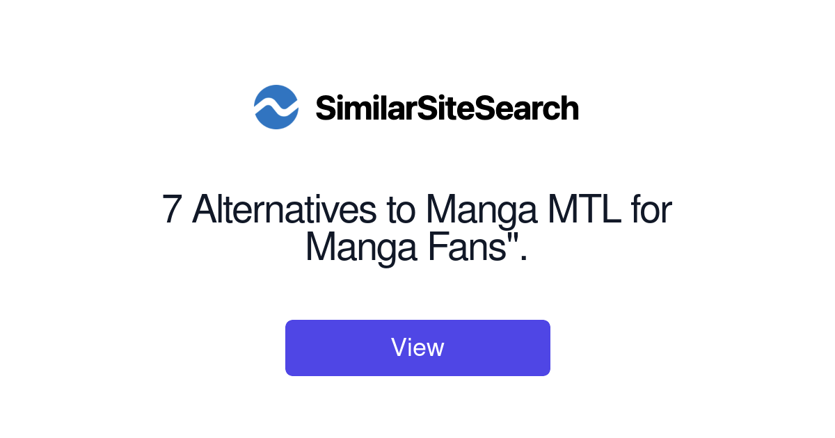 7 Alternatives to Manga MTL for Manga Fans". - SimilarSiteSearch