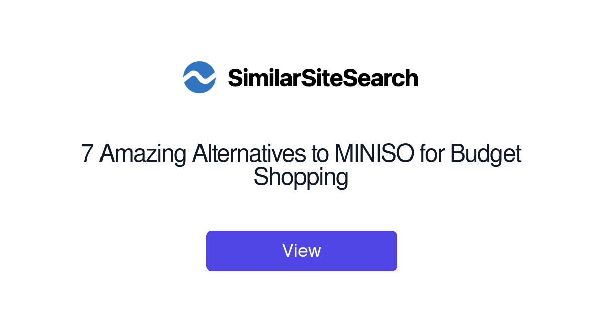 7 Amazing Alternatives to MINISO for Budget Shopping - SimilarSiteSearch