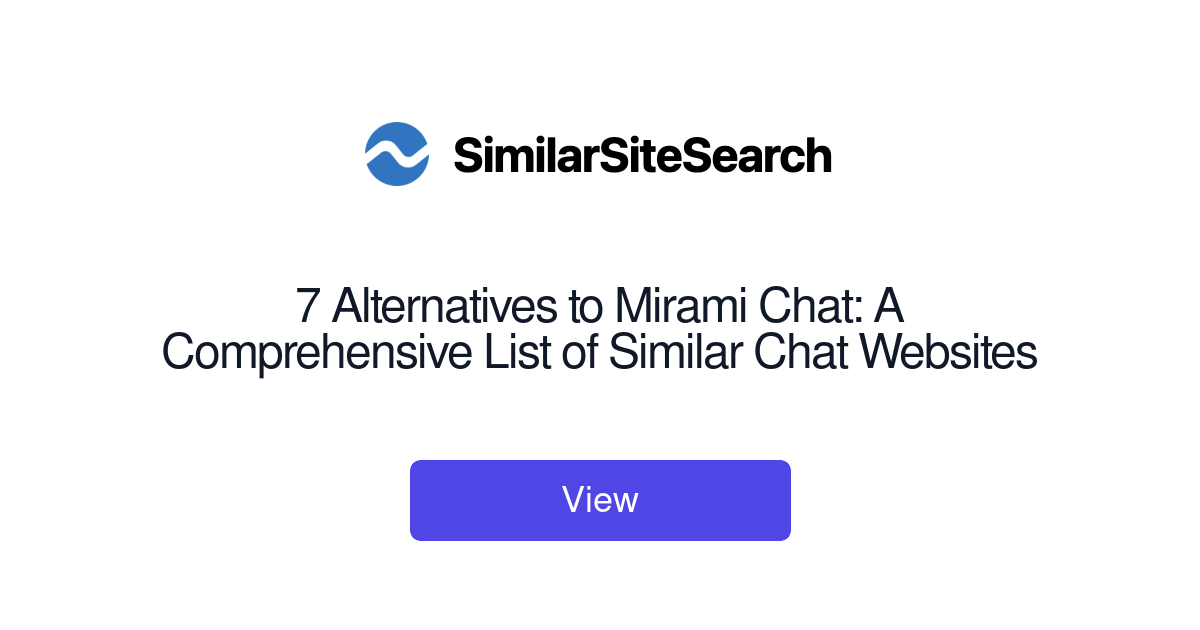 7 Alternatives to Mirami Chat: A Comprehensive List of Similar Ch ...