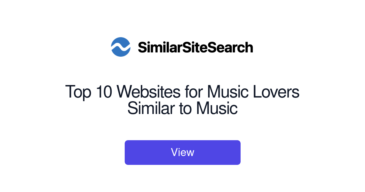 Top 10 Websites for Music Lovers Similar to Music - SimilarSiteSearch