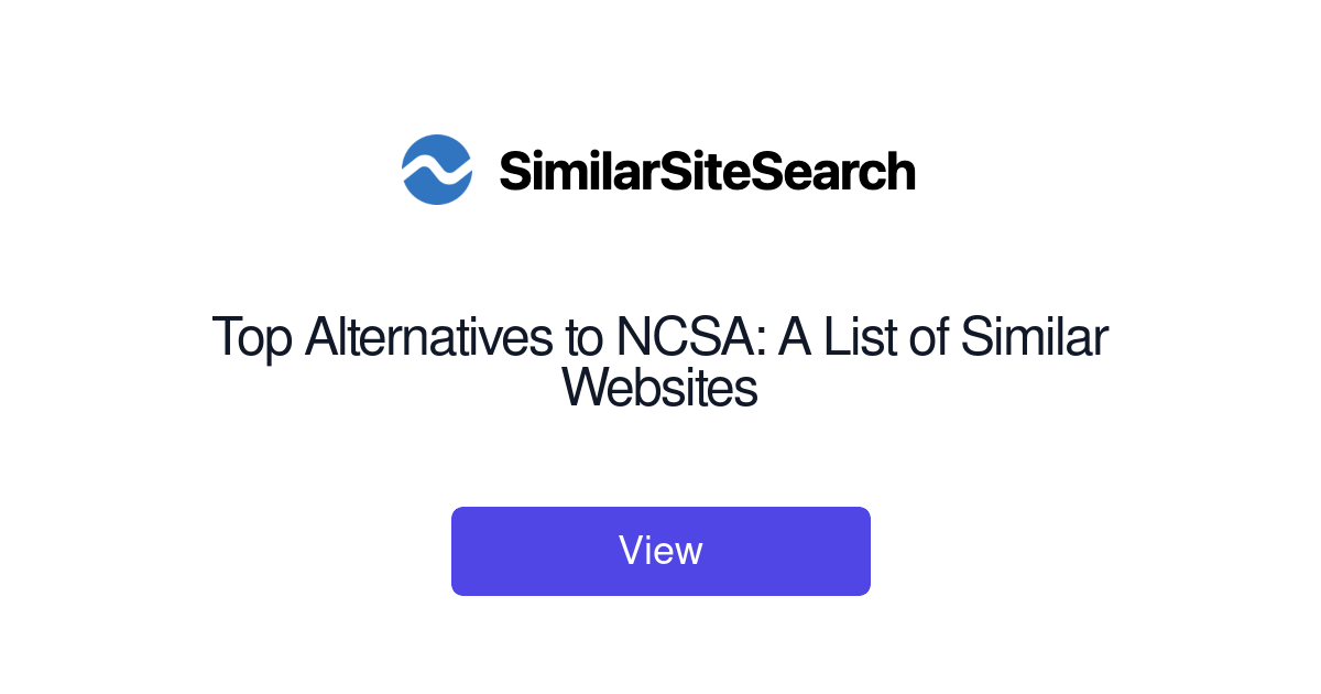 Top Alternatives to NCSA: A List of Similar Websites - SimilarSiteSearch