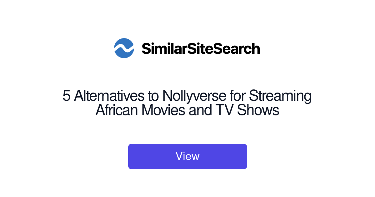 5 Alternatives to Nollyverse for Streaming African Movies and TV ...