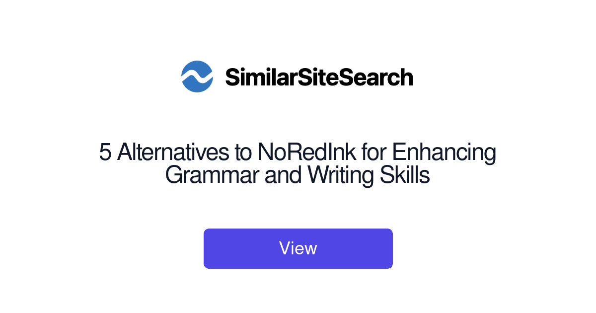 5 Alternatives to NoRedInk for Enhancing Grammar and Writing Skil ...
