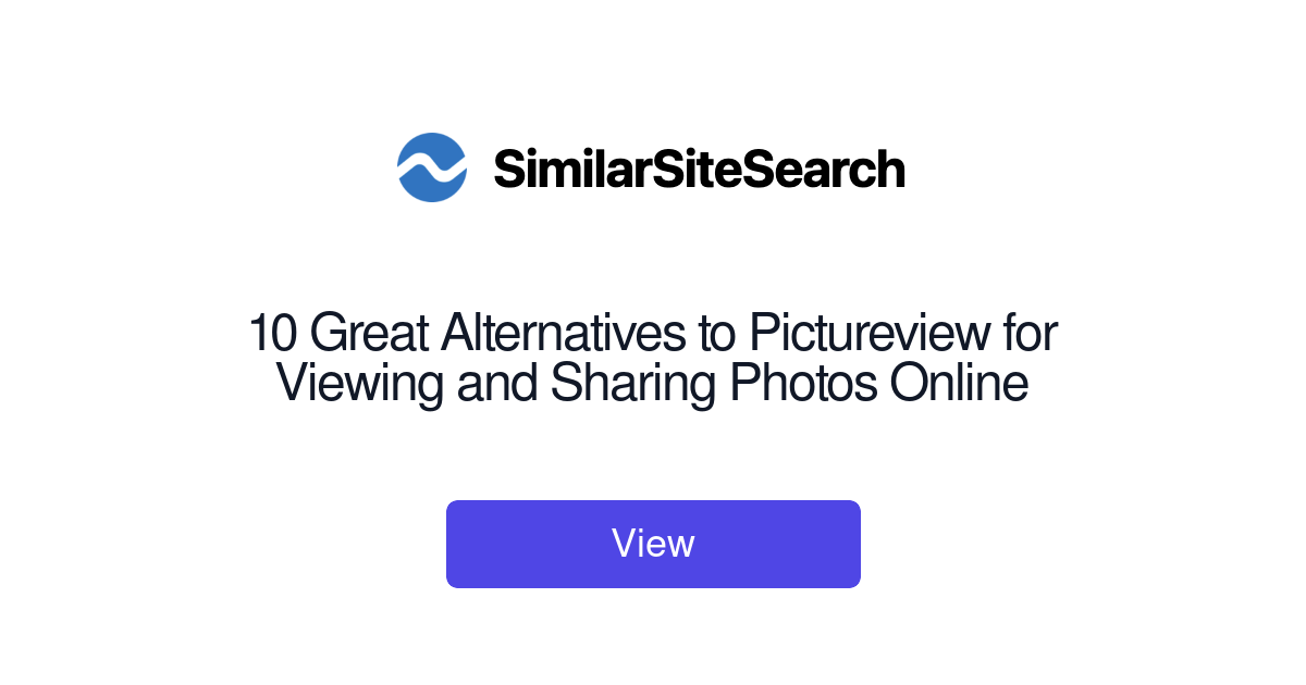 10 Great Alternatives to Pictureview for Viewing and Sharing Phot ...