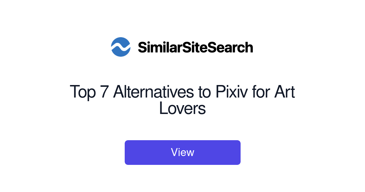 Top 7 Alternatives to Pixiv for Art Lovers - SimilarSiteSearch