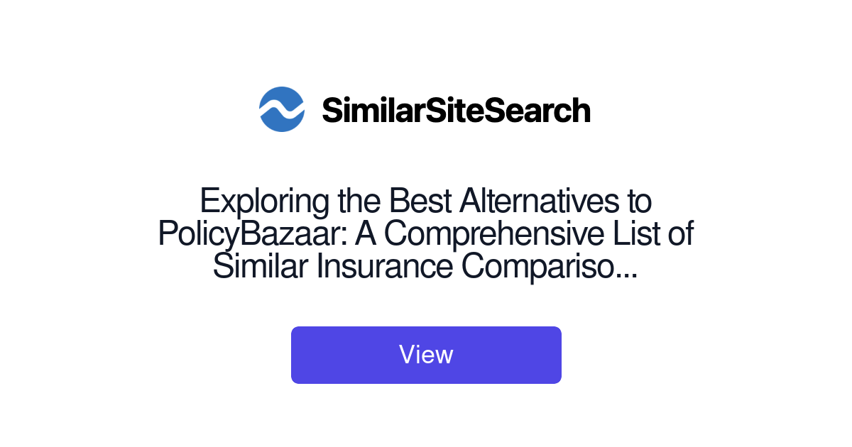 Exploring the Best Alternatives to PolicyBazaar: A Comprehensive ...