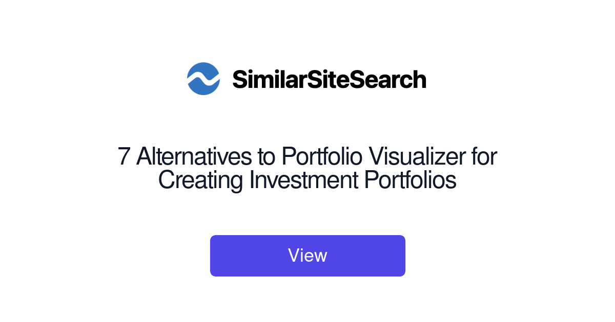 7 Alternatives to Portfolio Visualizer for Creating Investment Po ...