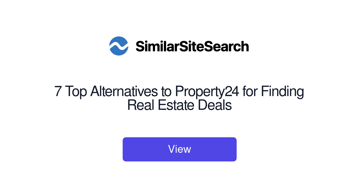 7 Top Alternatives to Property24 for Finding Real Estate Deals ...