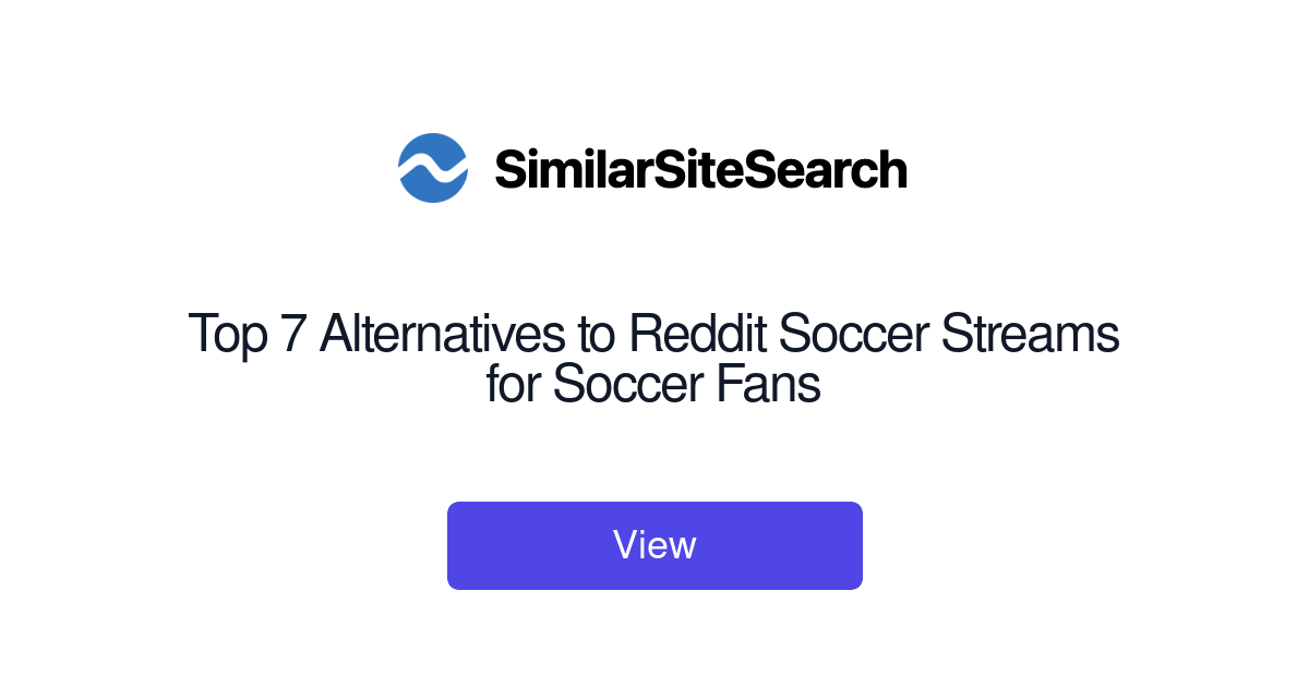 Top 7 Alternatives to Reddit Soccer Streams for Soccer Fans ...