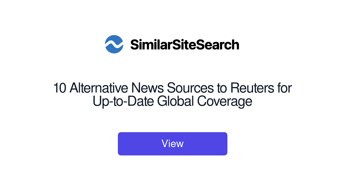 10 Alternative News Sources to Reuters for Up-to-Date Global Cove ...