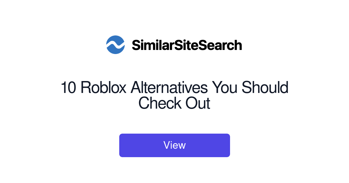 10 Roblox Alternatives You Should Check Out - SimilarSiteSearch