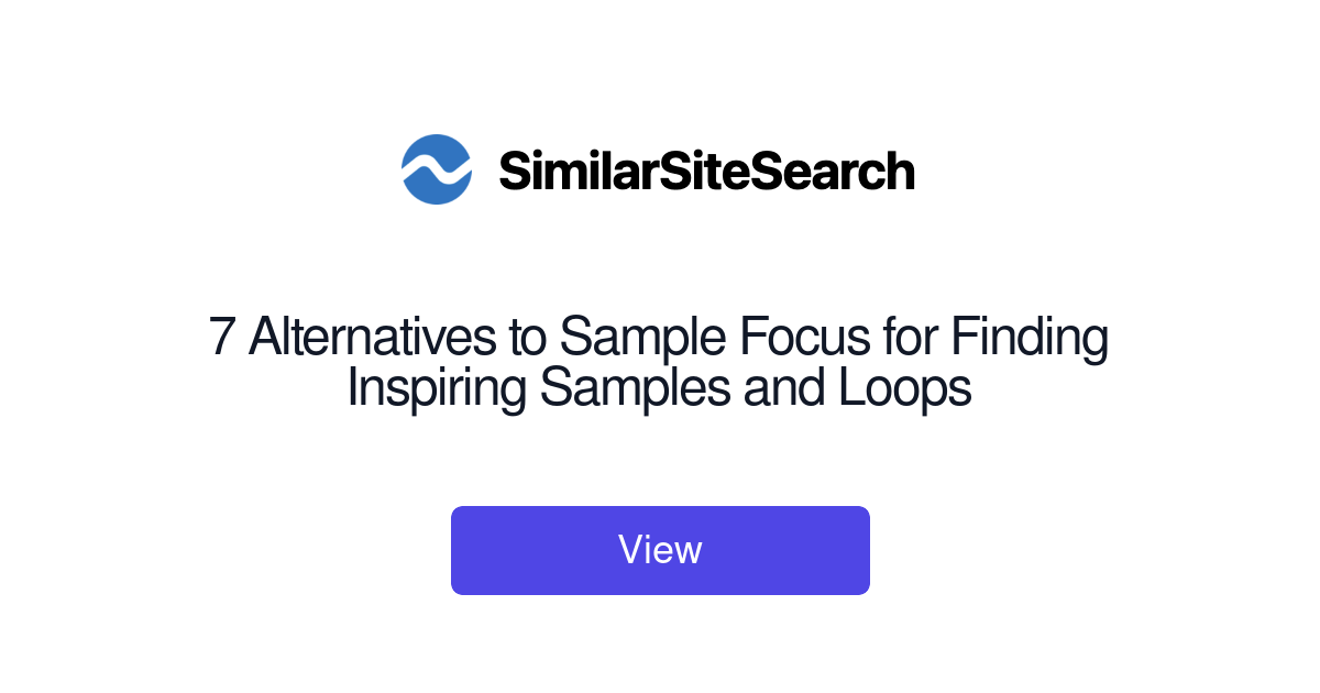 7 Alternatives to Sample Focus for Finding Inspiring Samples and ...