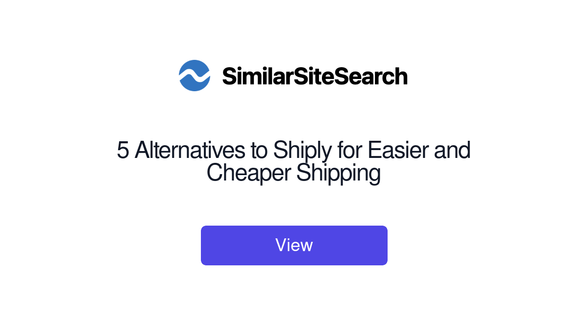 5 Alternatives to Shiply for Easier and Cheaper Shipping ...