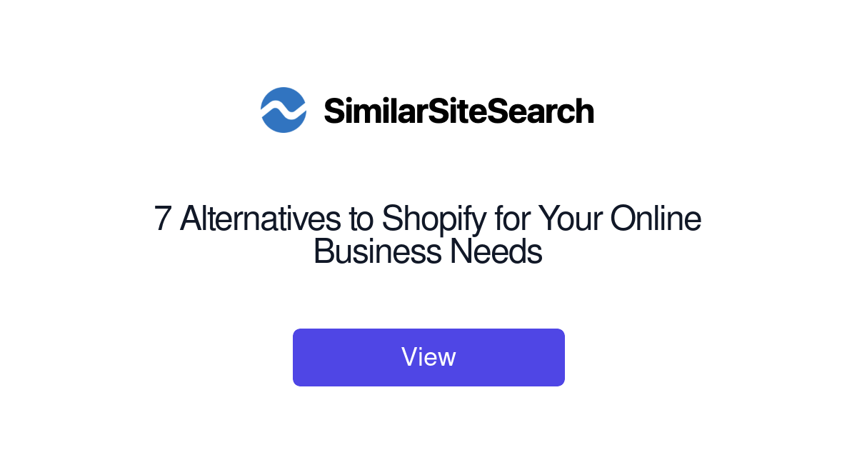 7 Alternatives to Shopify for Your Online Business Needs ...