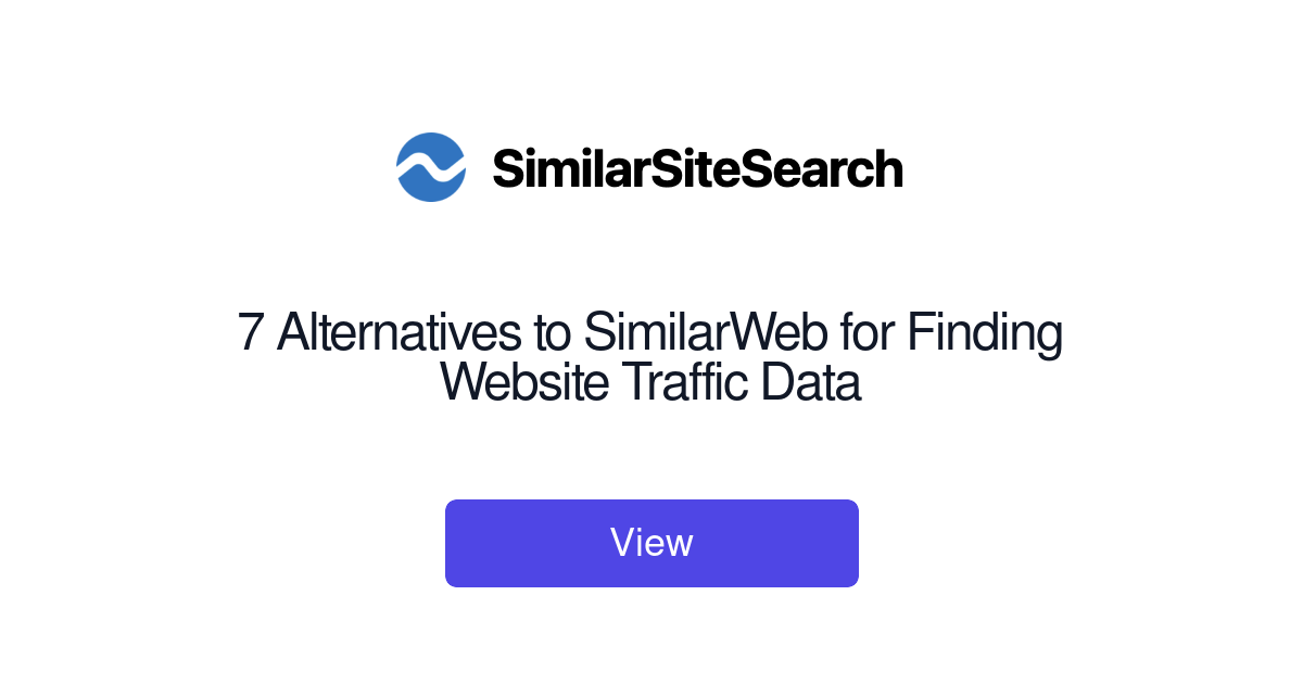 7 Alternatives to SimilarWeb for Finding Website Traffic Data ...