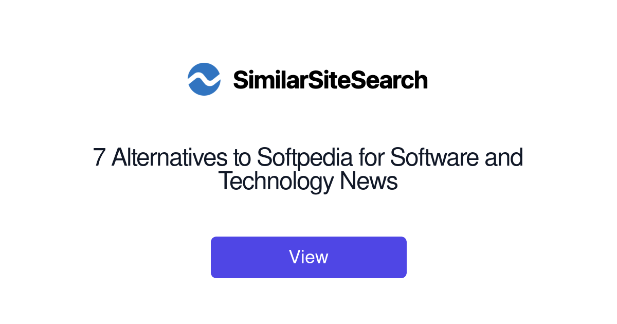 7 Alternatives to Softpedia for Software and Technology News ...