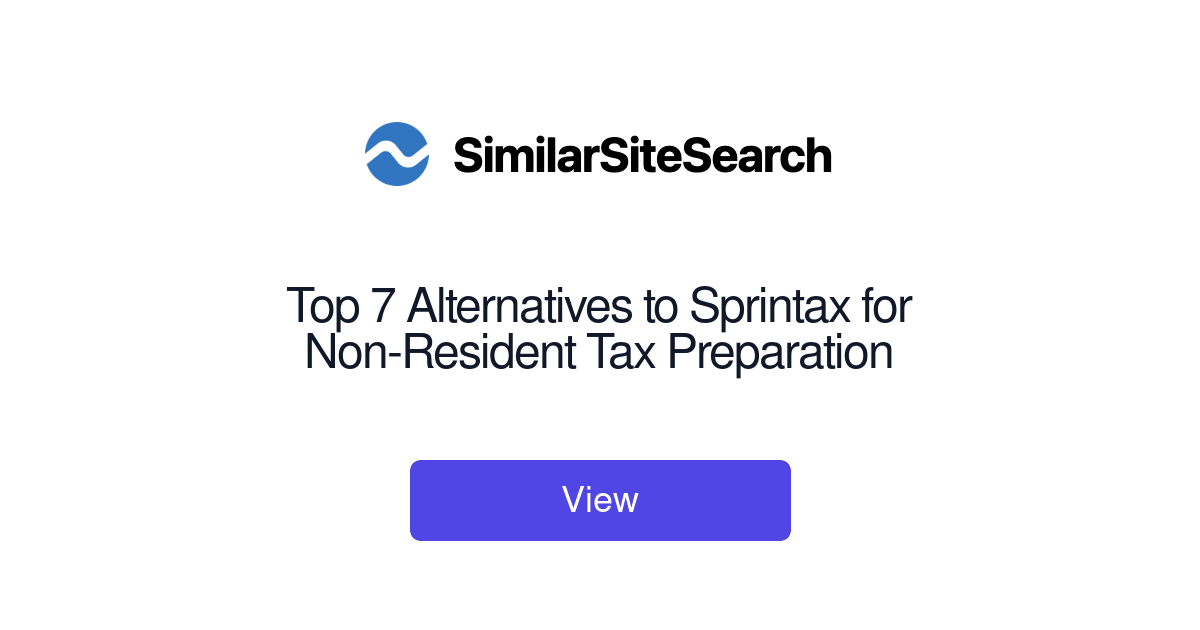 Top 7 Alternatives to Sprintax for Non-Resident Tax Preparation ...